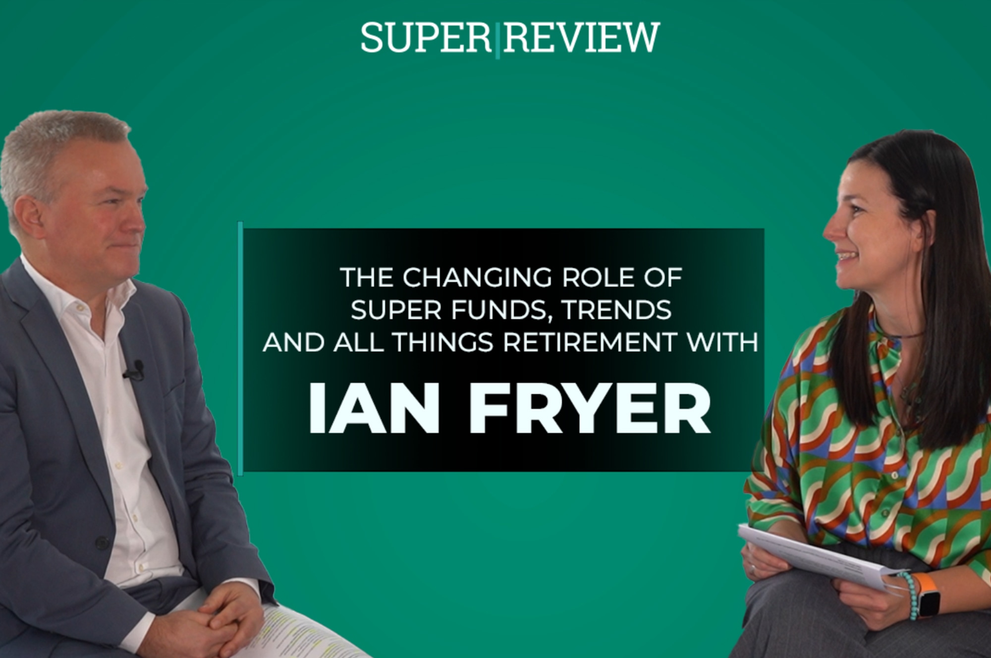 Super Review Spotlight: Ian Fryer discusses the changing role of super ...